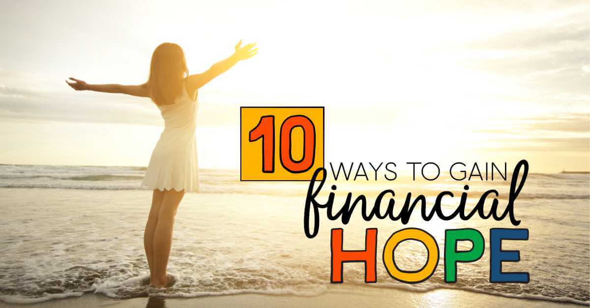 10 Ways To Gain Financial Hope - Sunshine and Rainy Days