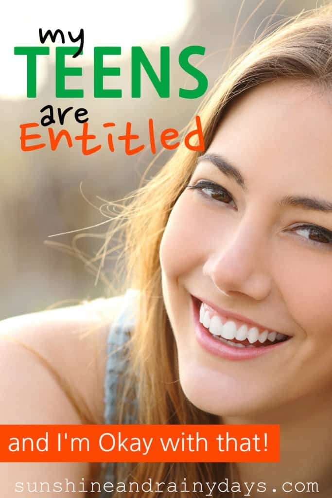 My Teenagers are Entitled and I'm Okay With That! - Sunshine and Rainy Days