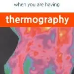 What To Expect When You Are Having Thermography - Sunshine and Rainy Days