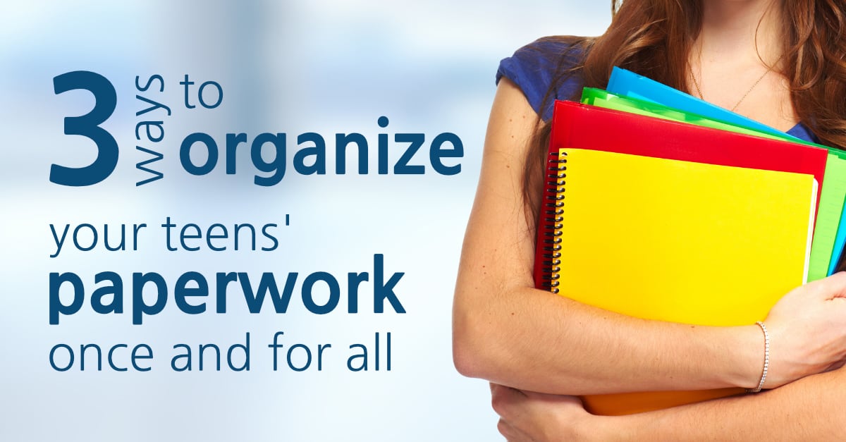 3 Ways To Organize Teens' Paperwork Once And For All - Sunshine and ...