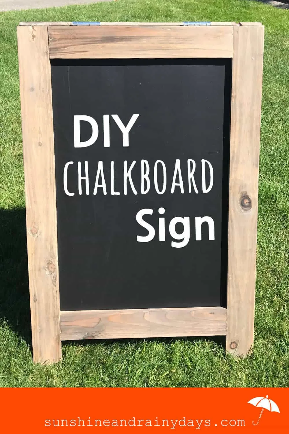 How To Build A DIY Chalkboard Sign - Sunshine and Rainy Days