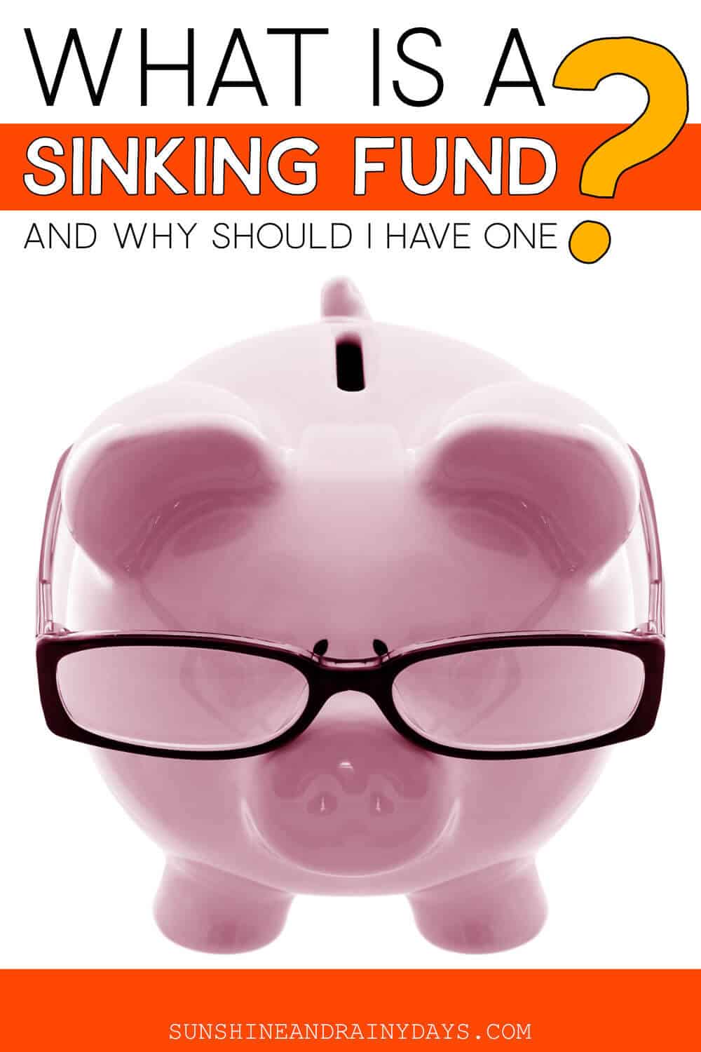 What Is A Sinking Fund And Why Should You Have Them? - Sunshine and ...