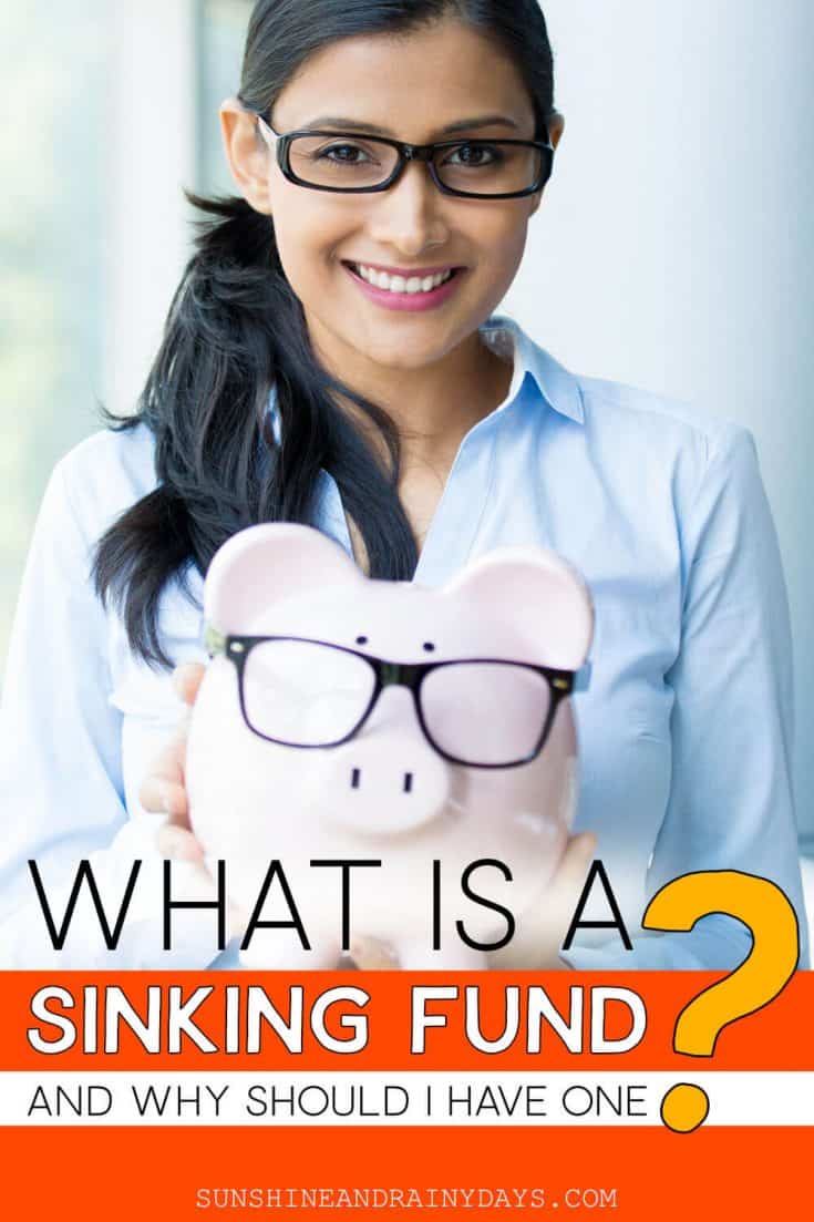 What Is A Sinking Fund And Why Should You Have Them? - Sunshine and ...