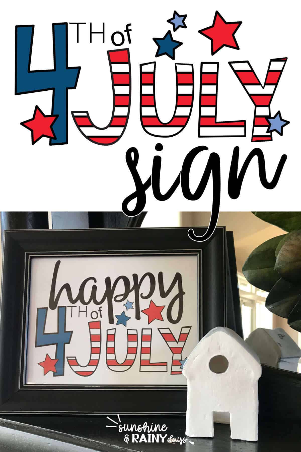 Happy 4th of July Sign To Print At Home - Sunshine and Rainy Days