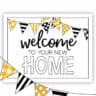 Welcome To Your New Home Sign - Sunshine and Rainy Days