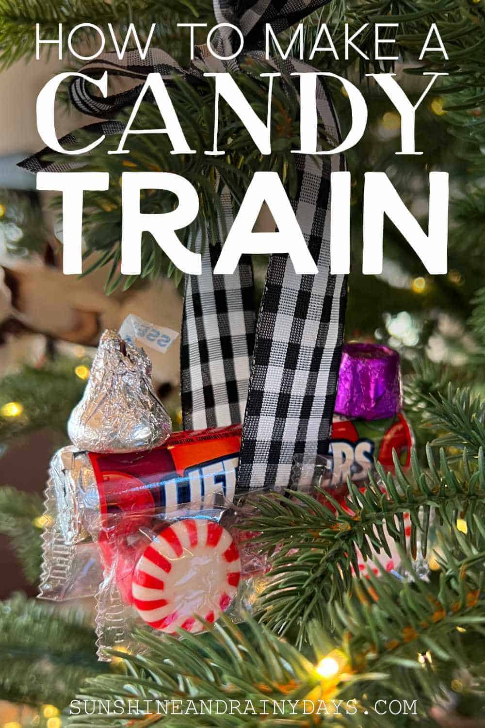 How To Make A Candy Train - Sunshine and Rainy Days