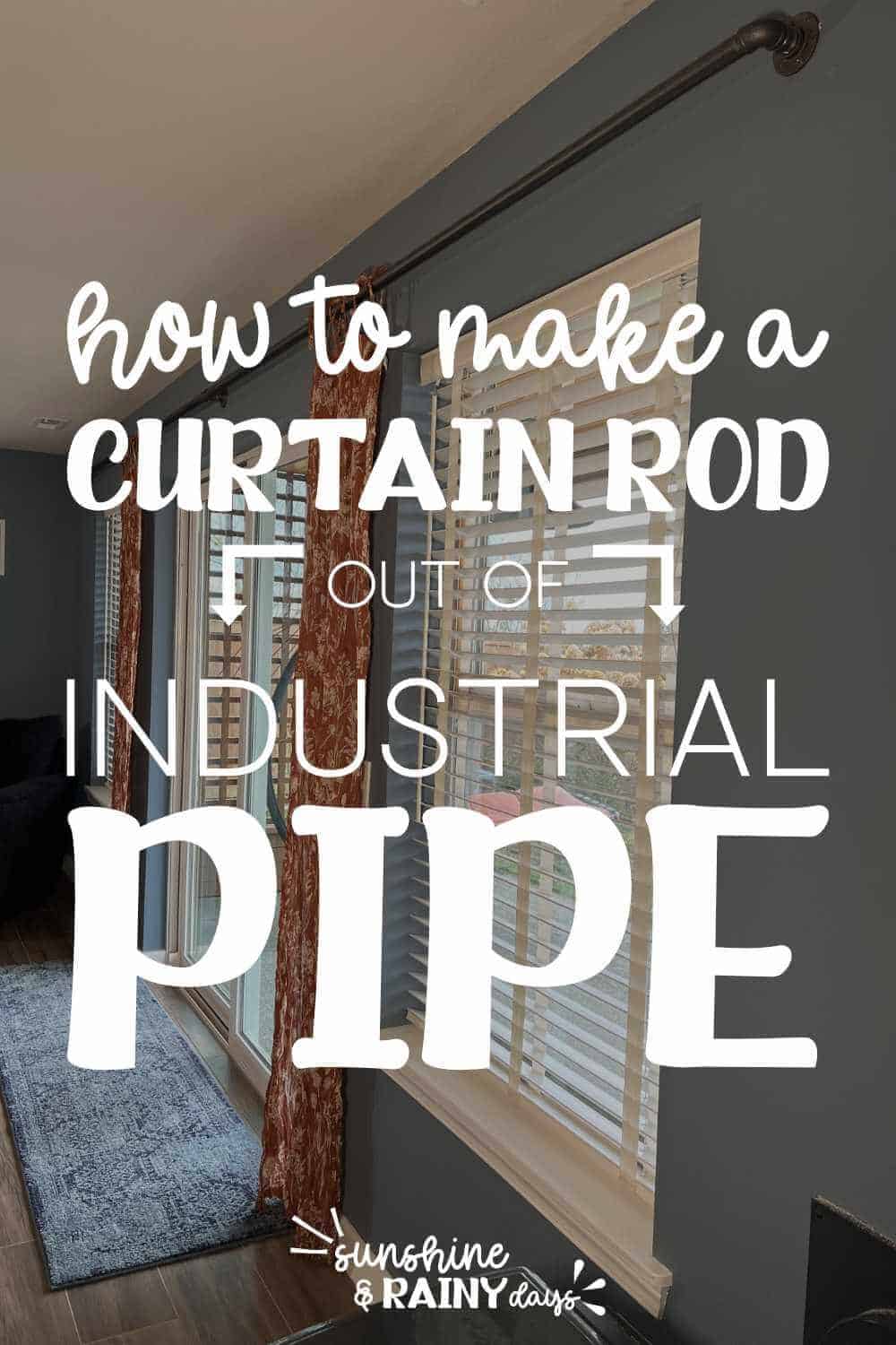 DIY Industrial Pipe Curtain Rod - Sunshine and Rainy Days