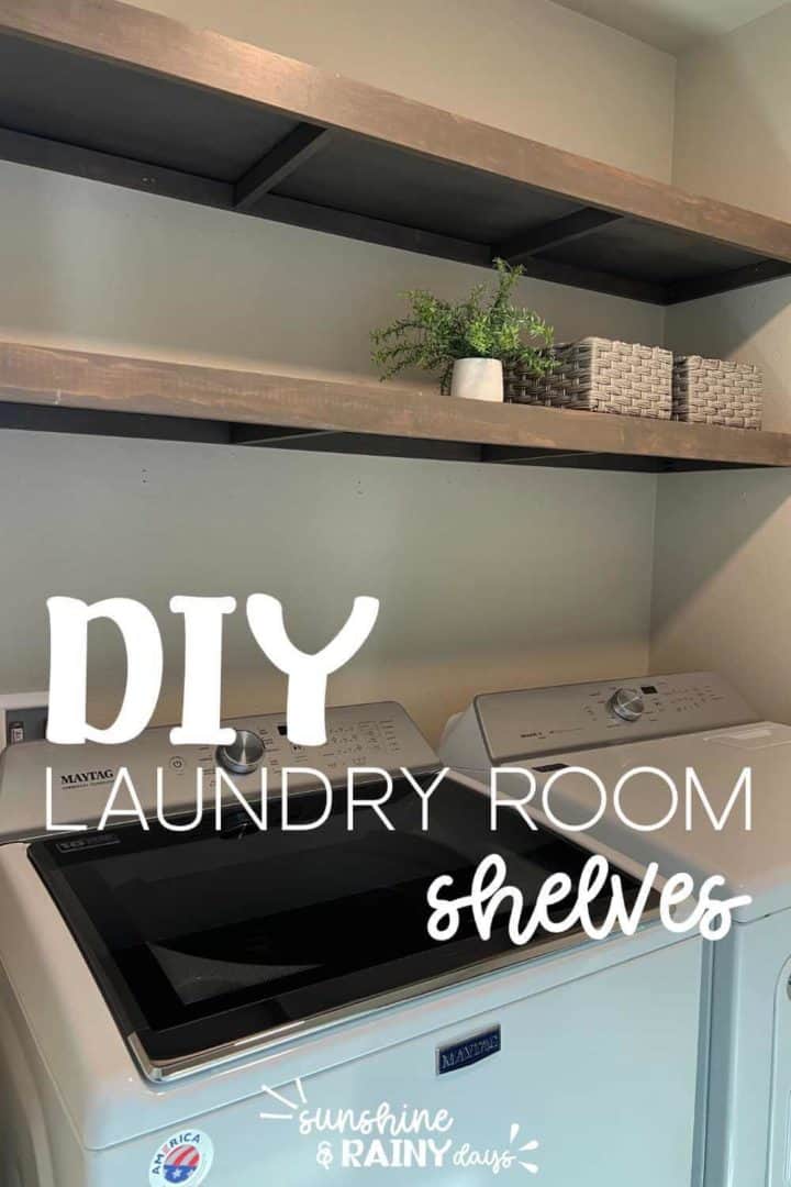 DIY Laundry Room Shelves - Sunshine and Rainy Days