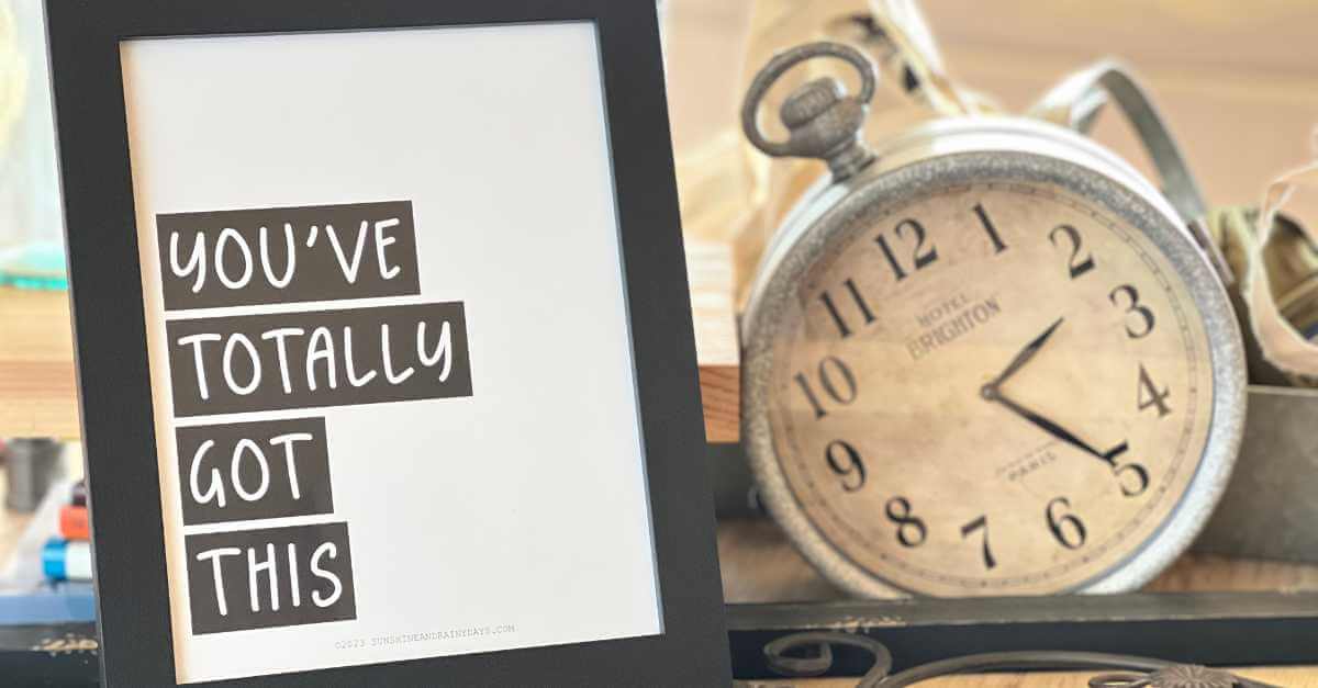 Inspirational Sign You Can Print And Frame - Sunshine and Rainy Days