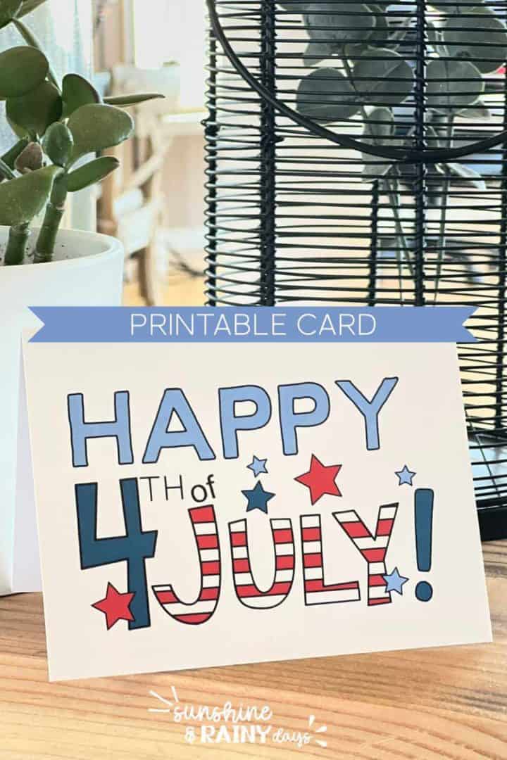 Printable Happy 4th of July Card - Sunshine and Rainy Days
