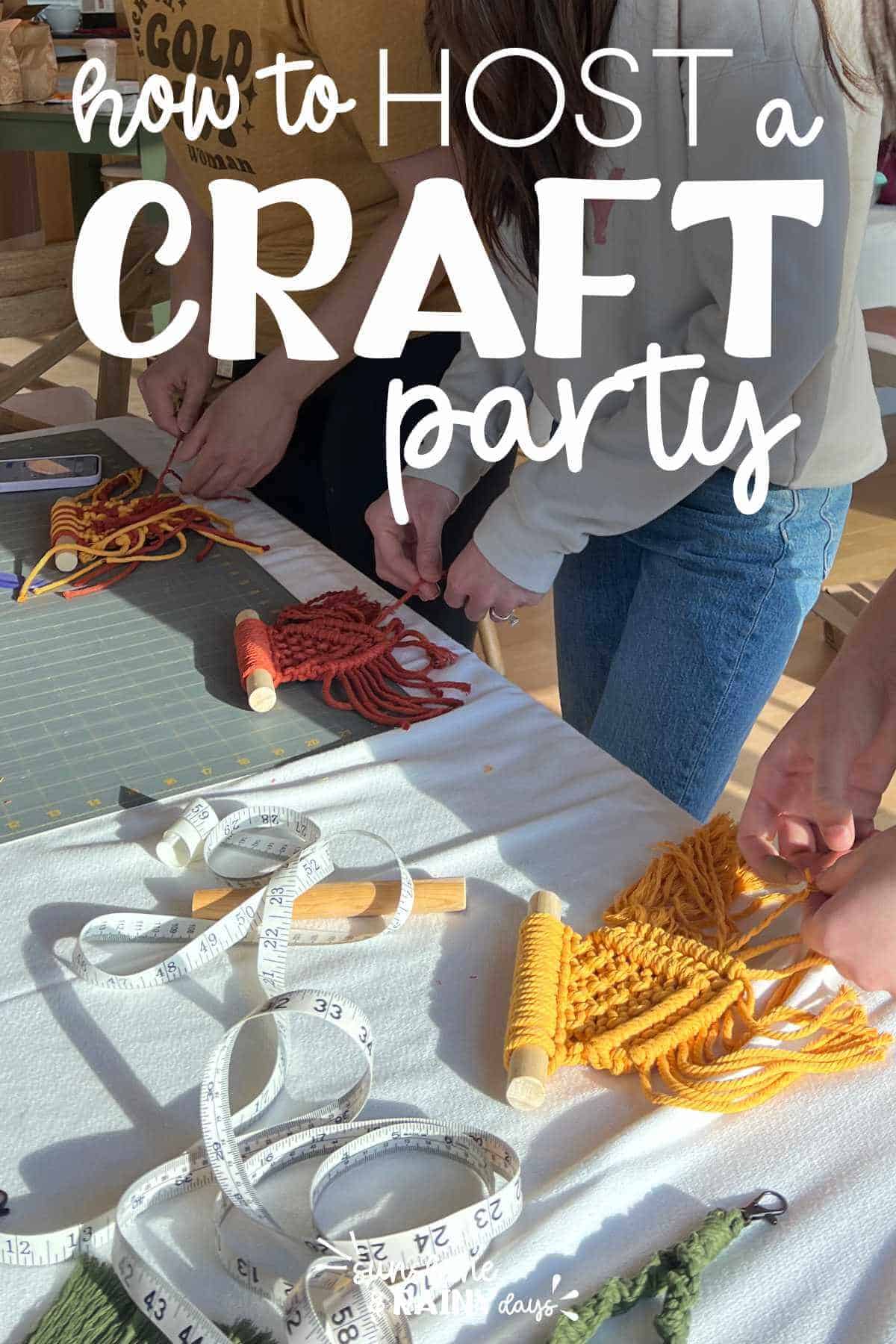 How To Host A Craft Party - Sunshine and Rainy Days
