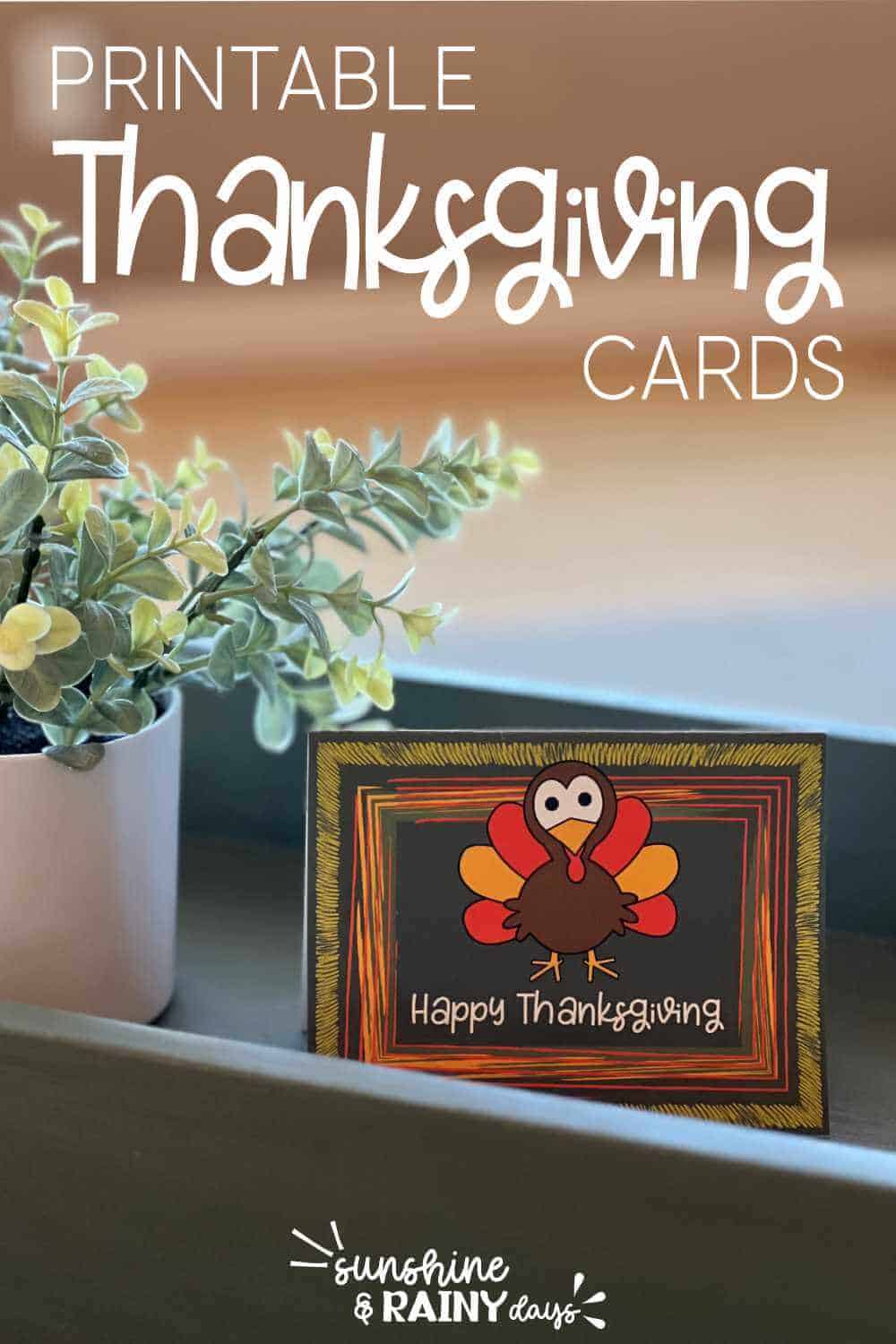 Printable Thanksgiving Cards - Sunshine and Rainy Days